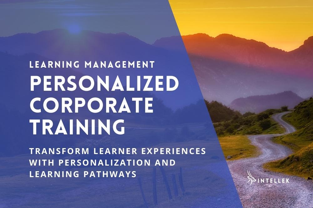 Personalized Corporate Training: How Personalization and Learning ...