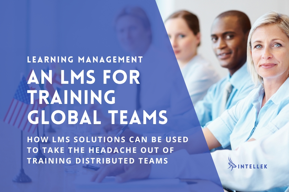 LMS for Training Global Teams: How Digital Learning Solutions Bridge ...