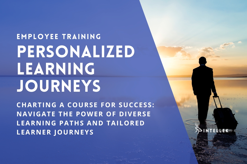 Personalized Learning Paths: The Power of Customized Learner Journeys and Tailored Learning ...