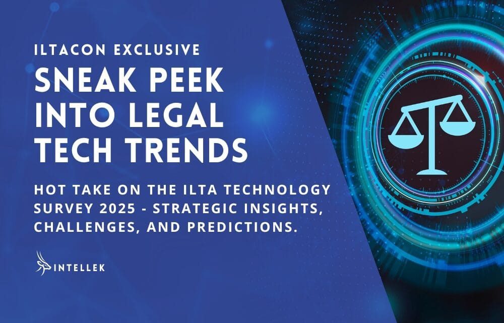 Legal Tech Trends 2025: ILTA Technology Survey - Strategic Insights from ILTACON in National ...